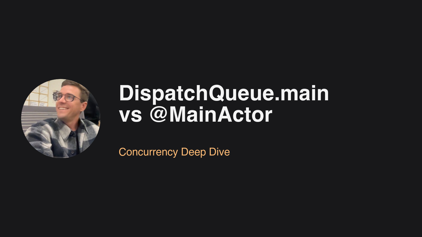DispatchQueue.main vs @MainActor - Christopher Moore